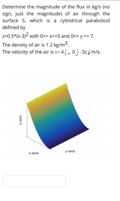 Determine the magnitude of the flux in kg/s (no sign, | Chegg.com