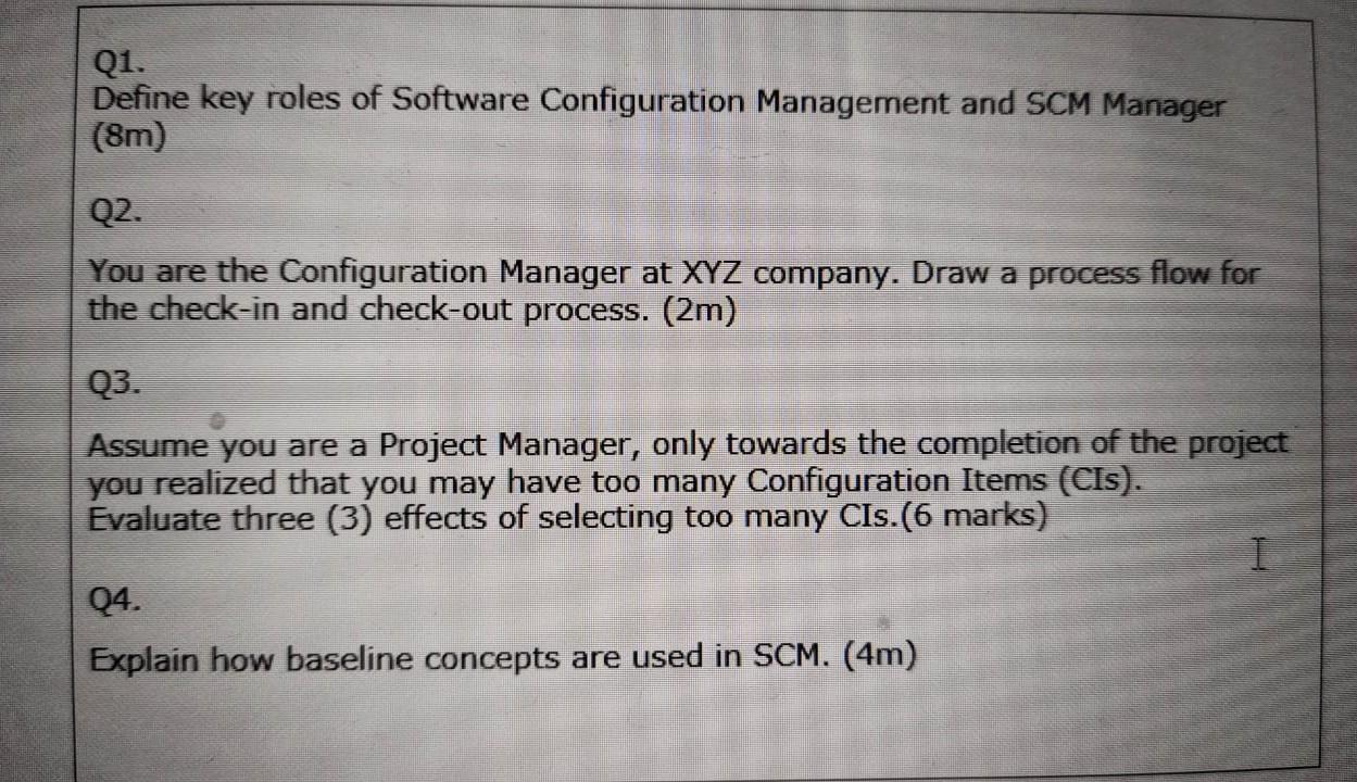 Solved Q1. Define key roles of Software Configuration | Chegg.com