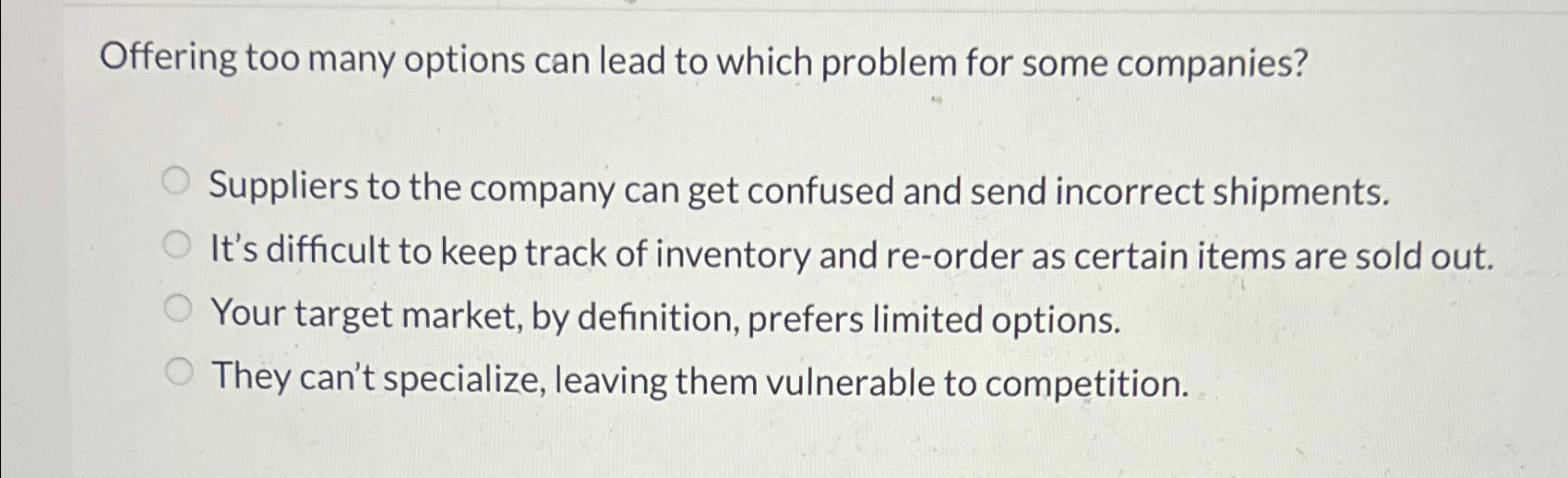 Solved Offering too many options can lead to which problem | Chegg.com