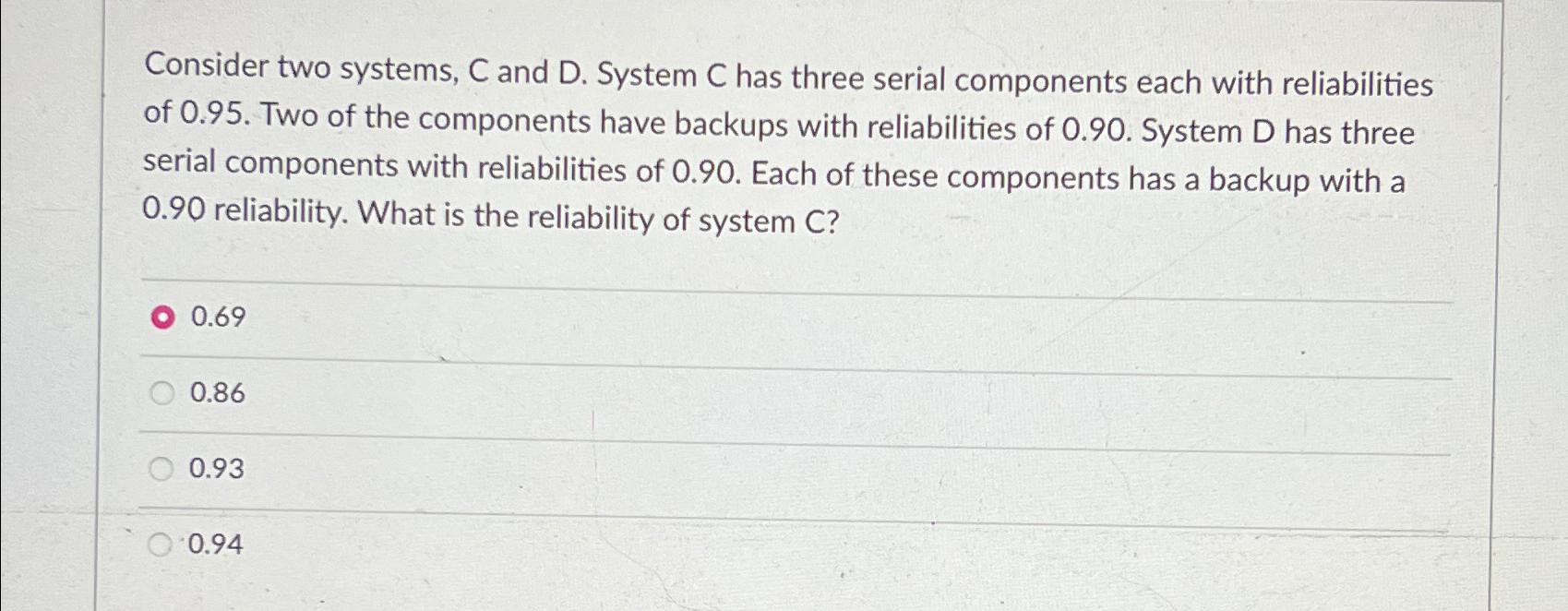 Solved Consider two systems, C and D. ﻿System C has three | Chegg.com