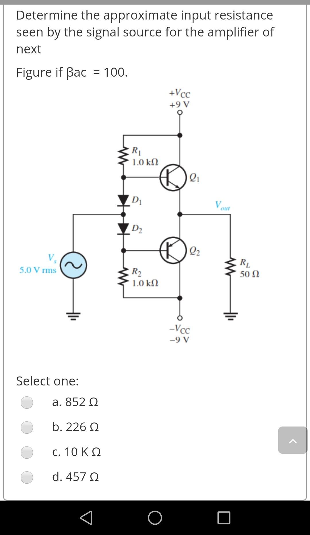 Solved Determine the approximate input resistance seen by | Chegg.com
