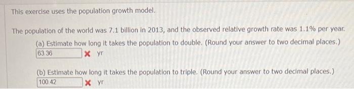 Solved This exercise uses the population growth model. The | Chegg.com