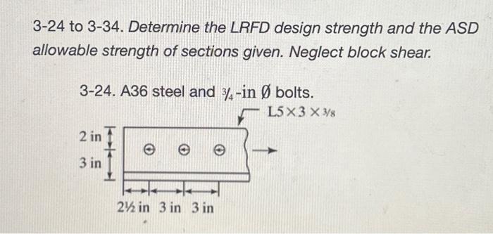 Solved 3-24 to 3-34. Determine the LRFD design strength and | Chegg.com