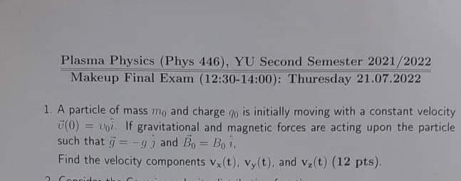 Solved Plasma Physics (Phys 446), YU Second Semester | Chegg.com