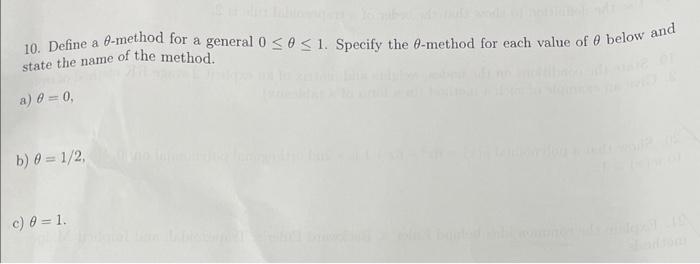 Solved 10. Define a θ-method for a general 0≤θ≤1. Specify | Chegg.com