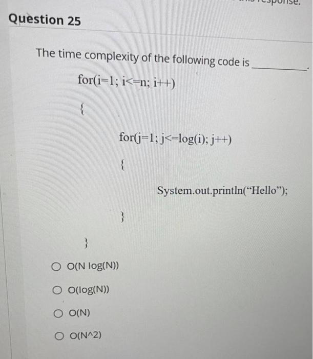 Solved The time complexity of the following code is for | Chegg.com