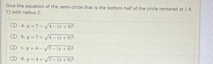 Solved give the equation of the semi circle that is the | Chegg.com
