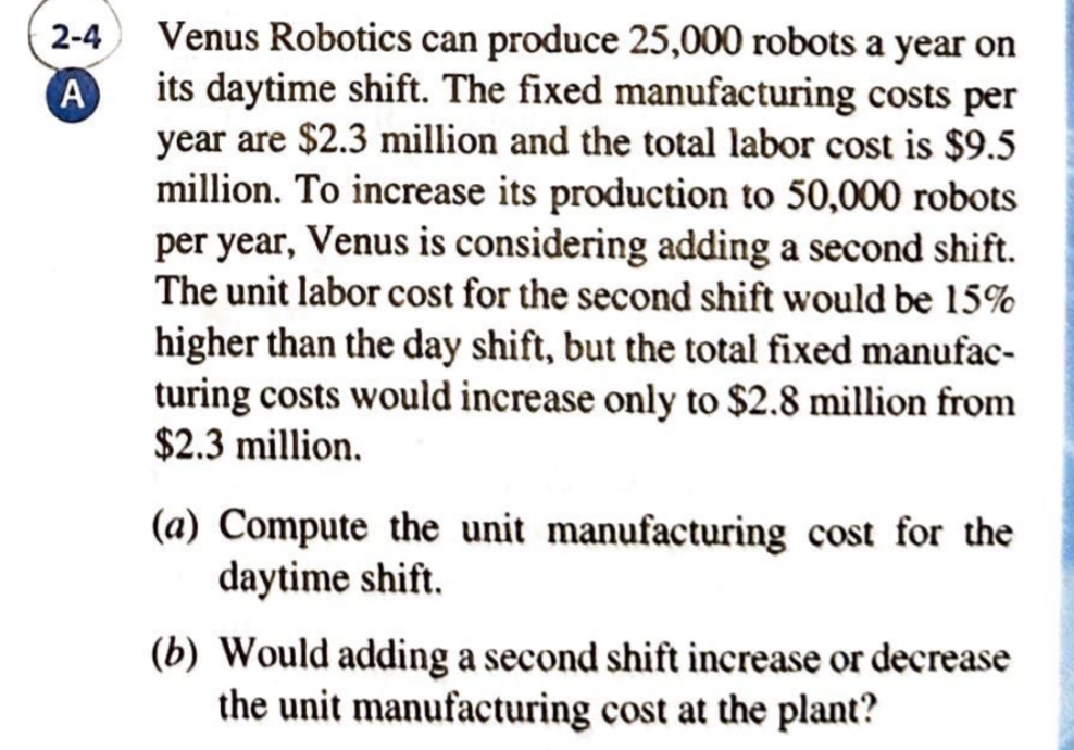 Solved 2-4 ﻿Venus Robotics can produce 25,000 ﻿robots a year | Chegg.com