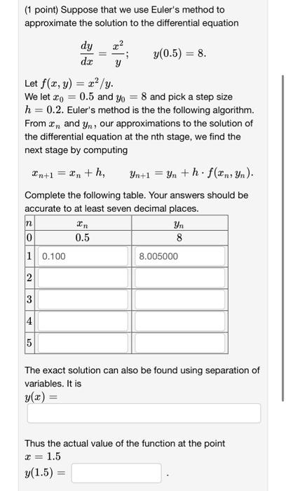 Solved (1 point) Suppose that we use Euler's method to | Chegg.com