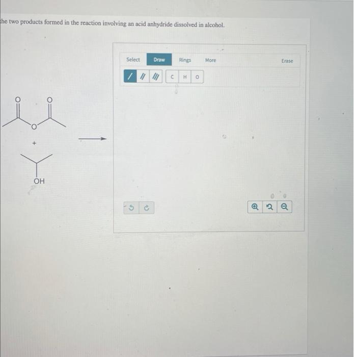 [Solved]: the two products formed in the reaction involving