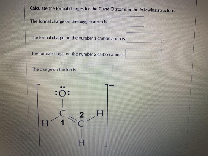 Solved Calculate the formal charges for the C and O atoms in | Chegg.com