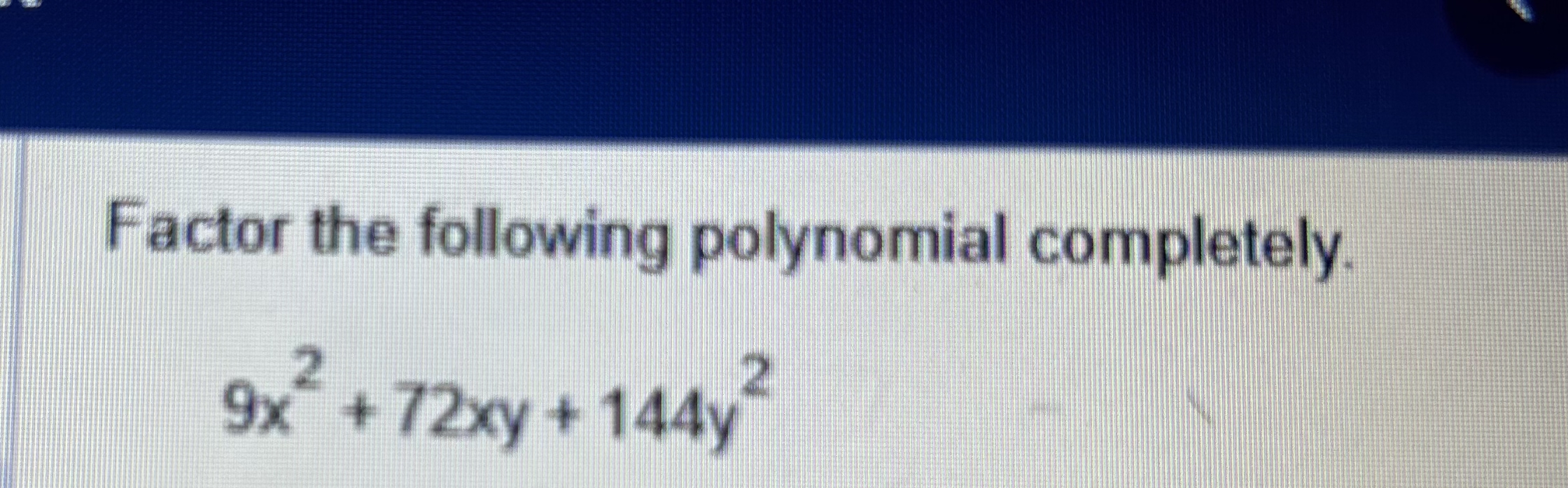 Solved Factor the following polynomial | Chegg.com