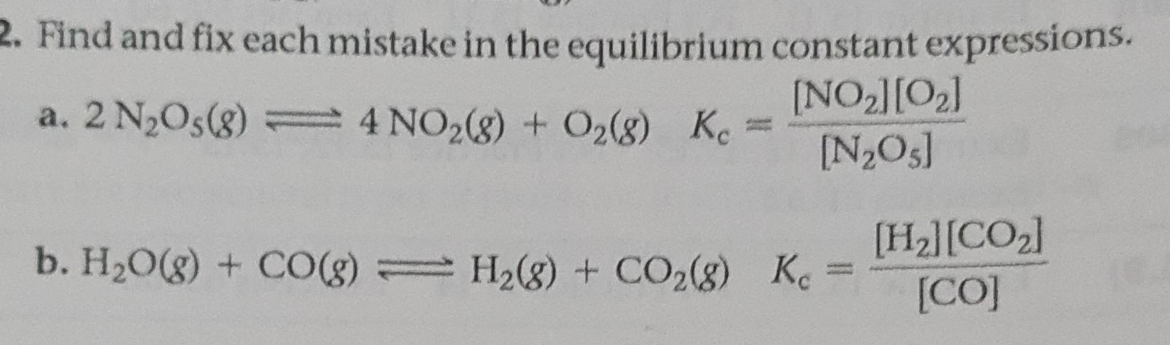 Solved Find and fix each mistake in the equilibrium constant | Chegg.com