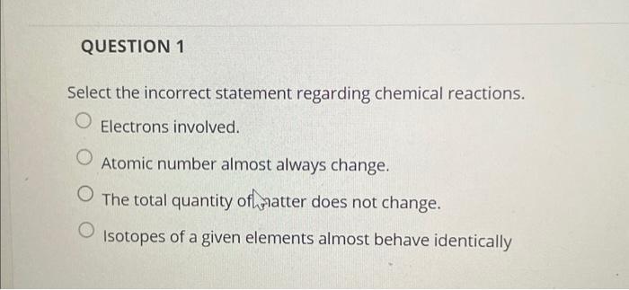 Solved Select the incorrect statement regarding chemical | Chegg.com
