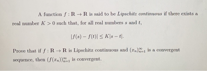 Solved A function f :R+R is said to be Lipschitz continuous | Chegg.com