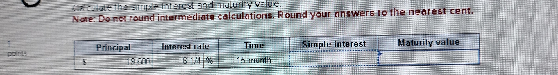 Solved Calculate the simple interest and maturity | Chegg.com