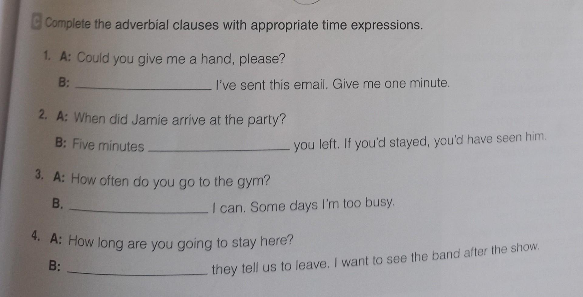 Solved Complete the adverbial clauses with appropriate time | Chegg.com