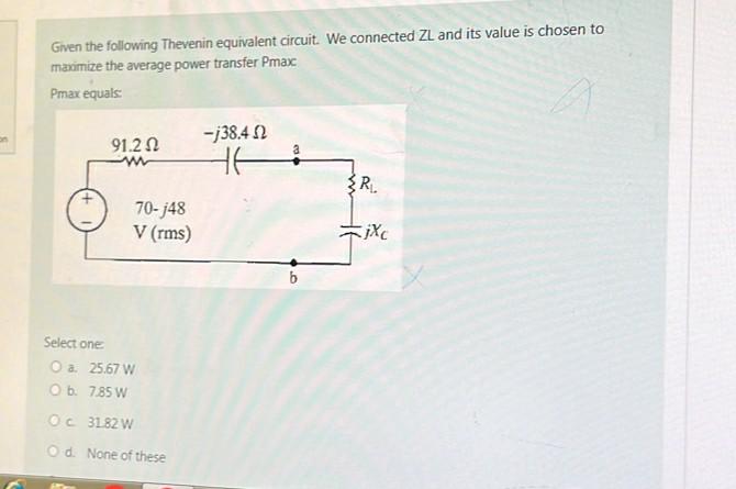 Solved Given the following Thevenin equivalent circuit. We | Chegg.com