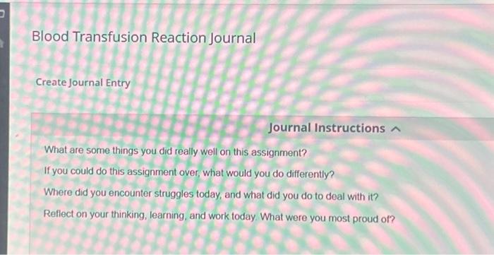 Solved Blood Transfusion Reaction Journal Create Journal | Chegg.com