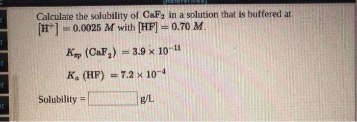 Solved Het Calculate the solubility of CaF2 in a solution | Chegg.com