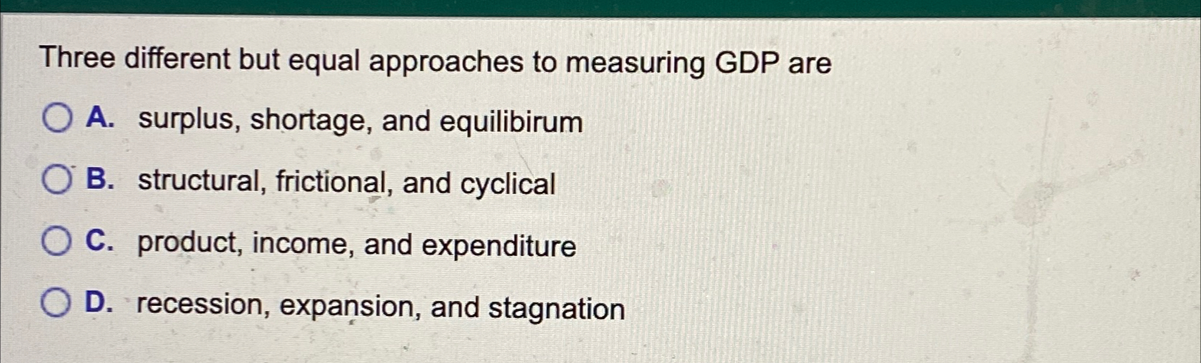 Solved Three different but equal approaches to measuring GDP | Chegg.com