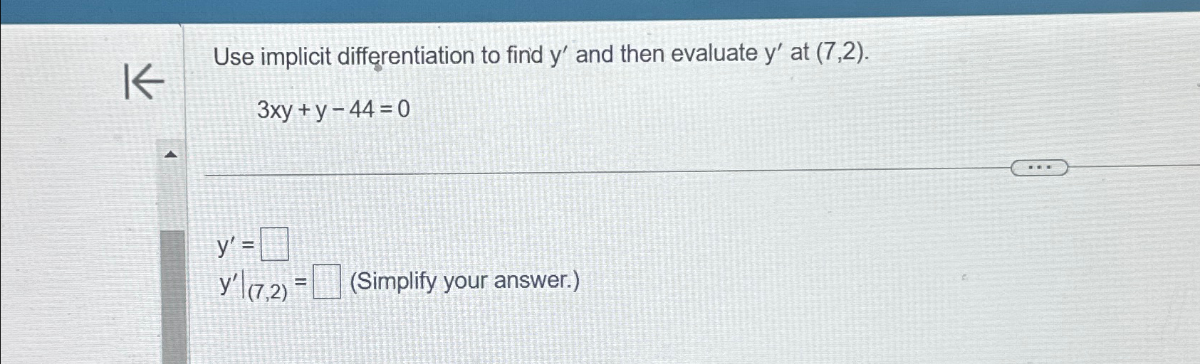 Solved Use implicit differentiation to find y' ﻿and then | Chegg.com