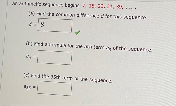 Solved In arithmetic sequence begins 7,15,23,31,39,…. (a) | Chegg.com