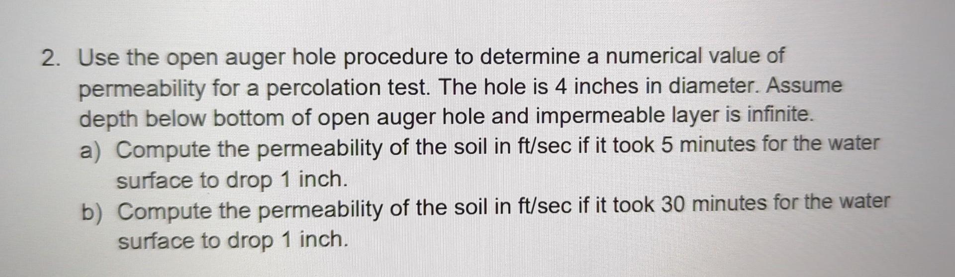 Solved 2. Use the open auger hole procedure to determine a | Chegg.com