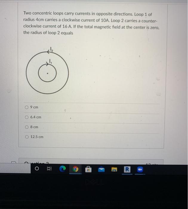 Solved Two concentric loops carry currents in opposite | Chegg.com