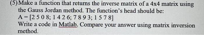 Solved (5) Make a function that returns the inverse matrix | Chegg.com