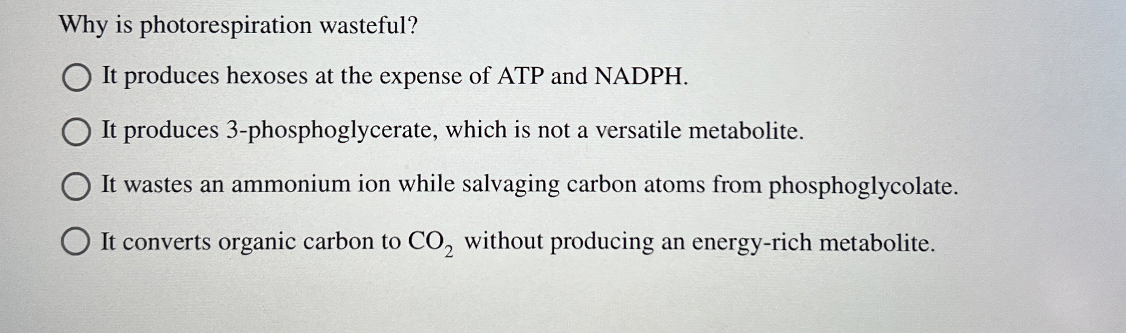 Solved Why is photorespiration wasteful?It produces hexoses | Chegg.com