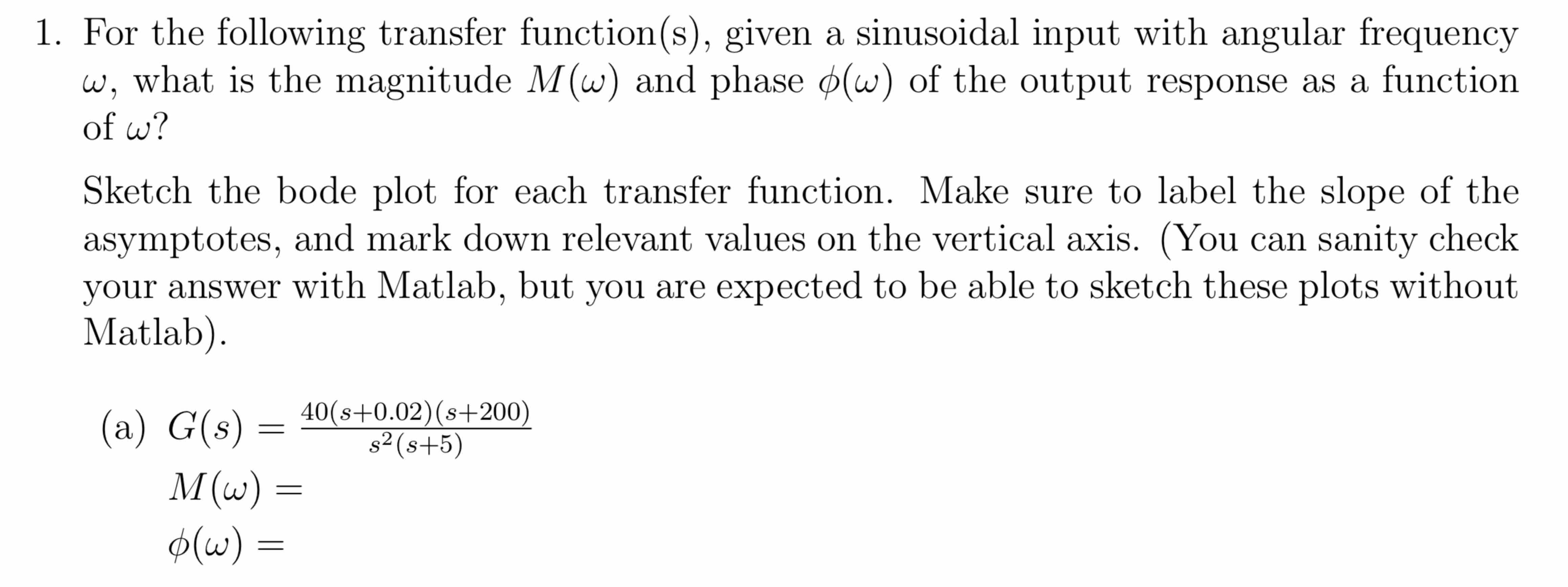 Solved For the following transfer function(s), ﻿given a | Chegg.com