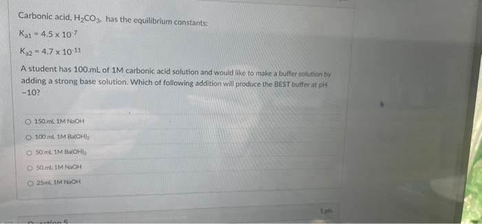 Solved Carbonic acid, H2CO3, has the equilibrium constants: | Chegg.com