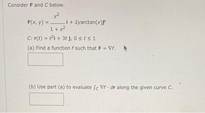 Solved Consider F and C below. F(x,y)=1+x2y2i+2yarctan(x)y^ | Chegg.com