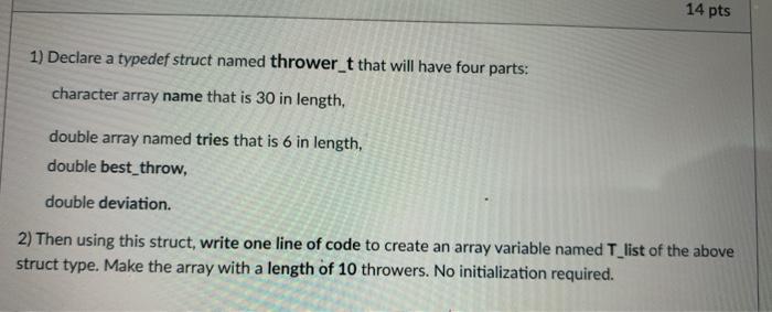 Solved 14 pts 1) Declare a typedef struct named thrower_t | Chegg.com