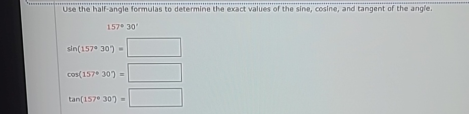 Solved Use the half-angle formulas to determine the exact | Chegg.com