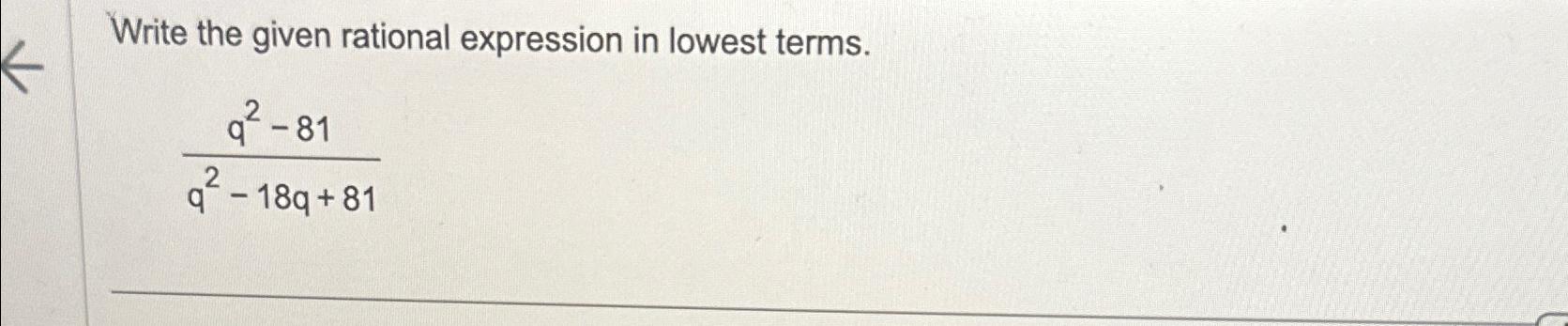 Solved Write the given rational expression in lowest | Chegg.com