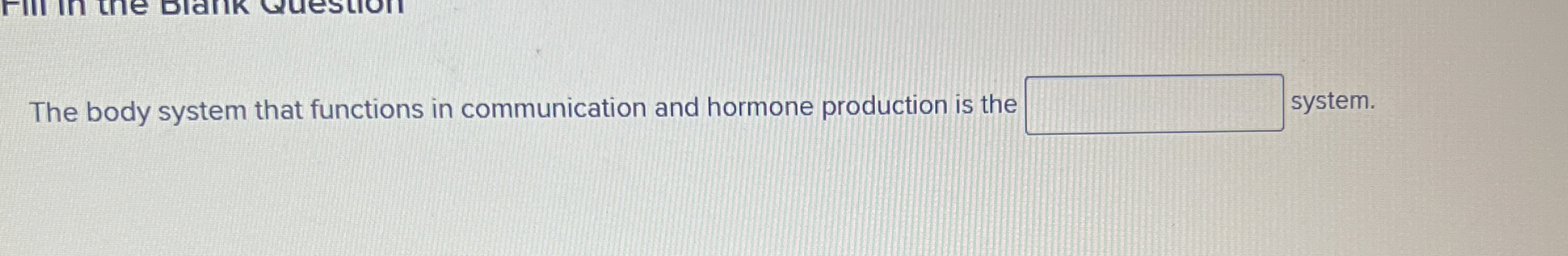 Solved The body system that functions in communication and | Chegg.com