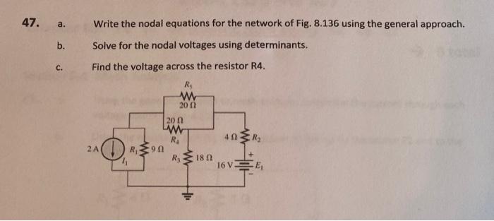 Solved 47. a. Write the nodal equations for the network of | Chegg.com