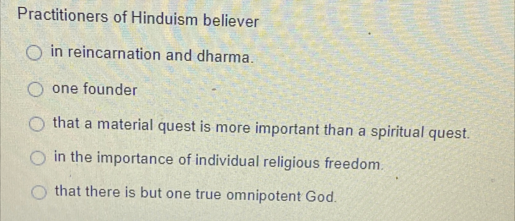 Solved Practitioners of Hinduism believerin reincarnation | Chegg.com