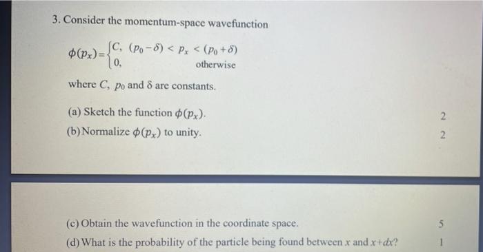 Solved 3 Consider The Momentum Space Wavefunction Jc