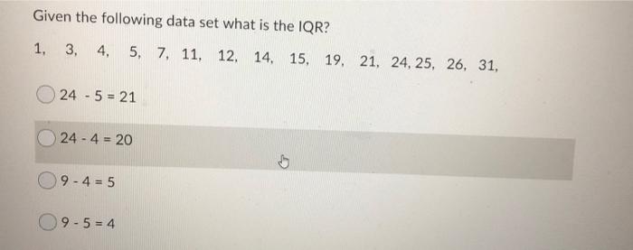 Solved Given the following data set what is the IQR? 1, 3, | Chegg.com