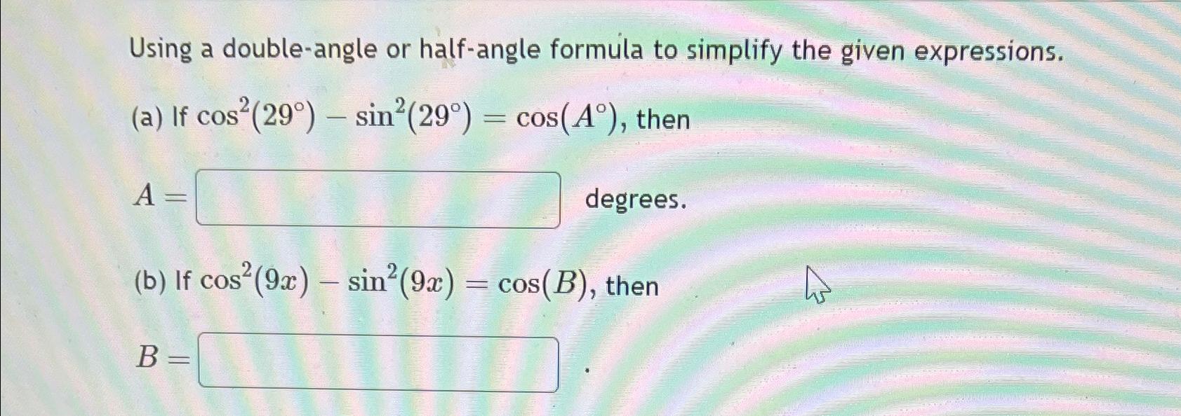 Solved Using a double-angle or half-angle formula to | Chegg.com