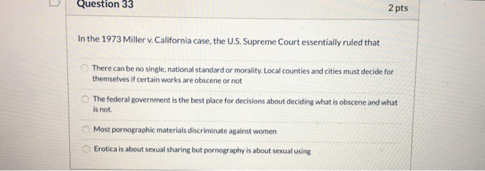 Solved Question 33 2 pts In the 1973 Miller v. California | Chegg.com