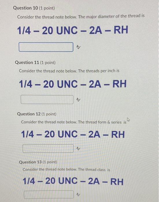 Solved 1/4−20 UNC - 2 A−RH Question 11 (1 point) Consider | Chegg.com Solved 1/4−20 UNC - 2 A−RH Question 11 (1 point) Consider | Chegg.com