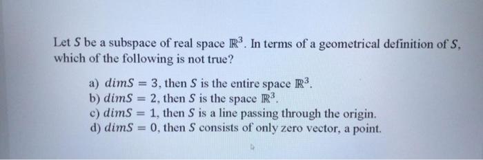 Solved Let S be a subspace of real space R3. In terms of a | Chegg.com