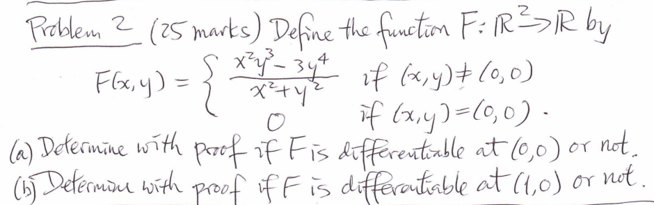 Solved Problem 2 (25 marks) Define the function F:R2→R by | Chegg.com