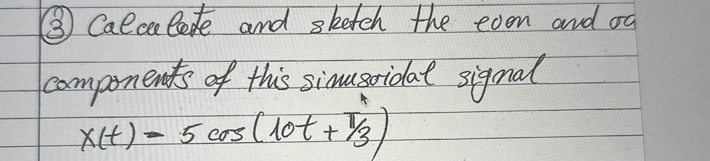 Solved (3) ﻿Calculete and sketch the een an odd components | Chegg.com