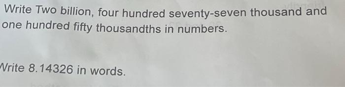 Solved Write Two billion, four hundred seventy-seven | Chegg.com