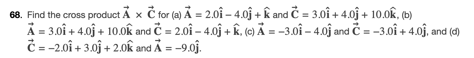 Solved Find the cross product vec(A)×vec(C) ﻿for (a) | Chegg.com
